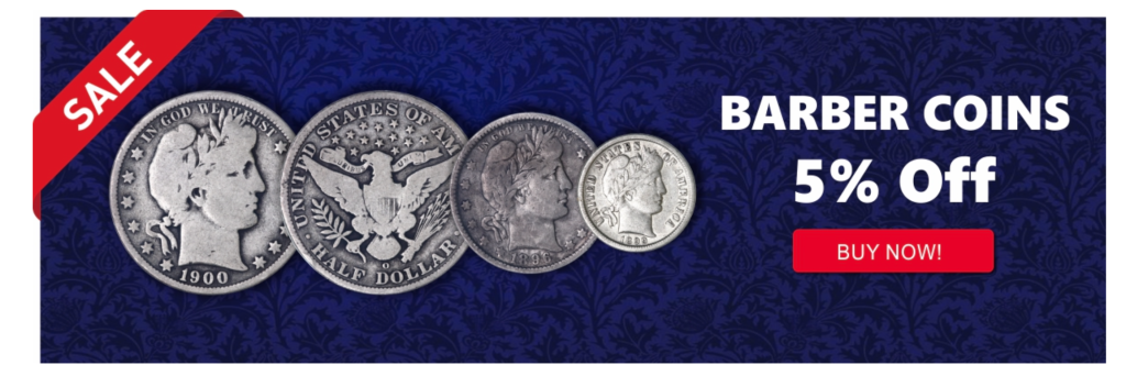 Today's Deal - All Barber Coinage On Sale at Dave's Collectable Coins ...